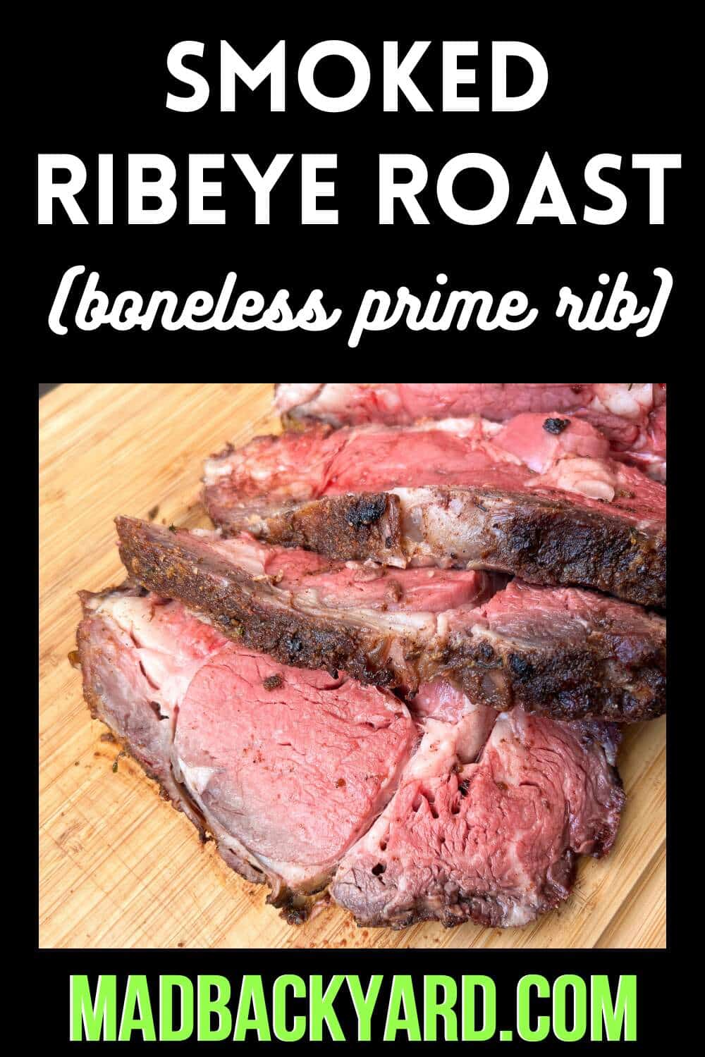 Smoked Ribeye Roast | Mad Backyard
