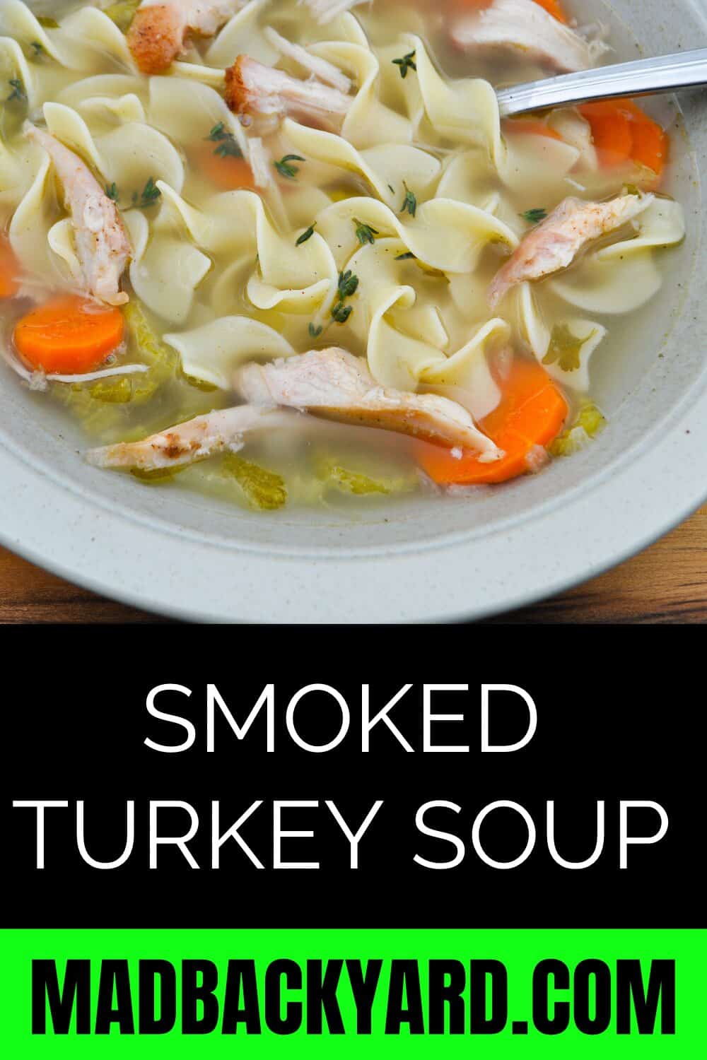 Smoked Turkey Soup | Mad Backyard